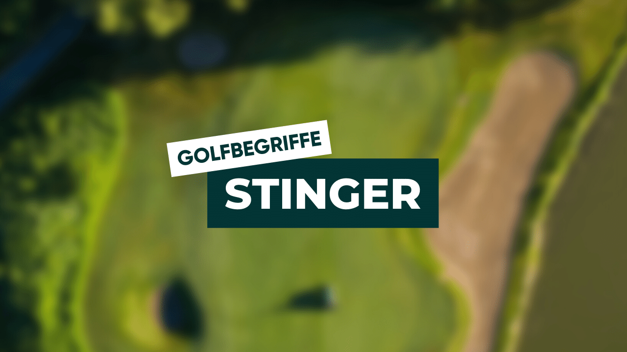 Was ist ein Stinger beim Golf?